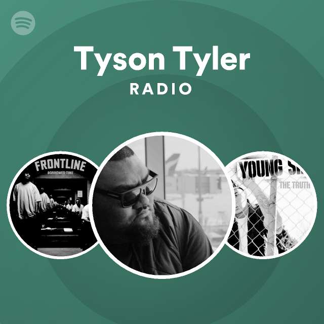 Tyson Tyler Radio - playlist by Spotify | Spotify