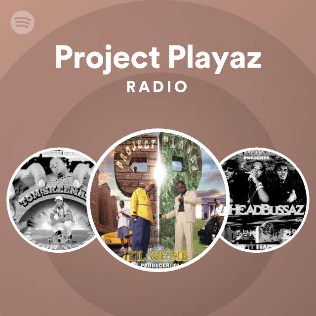 Project Playaz Radio - playlist by Spotify | Spotify