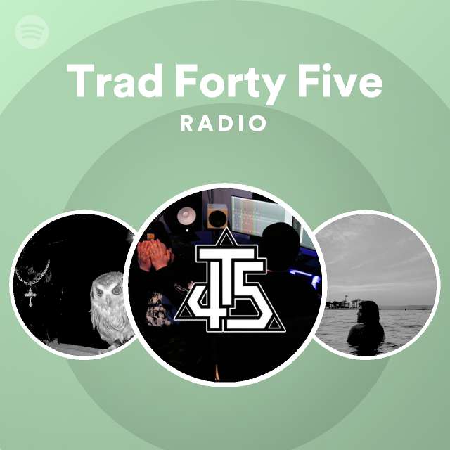 Trad Forty Five Radio | Spotify Playlist