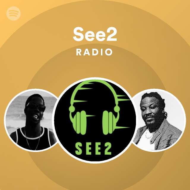 See2 Radio - playlist by Spotify | Spotify
