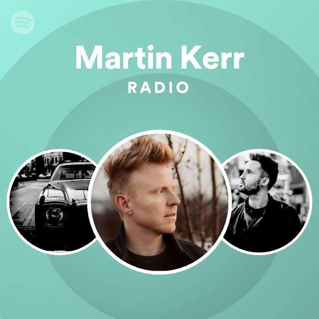 Martin Kerr | Spotify