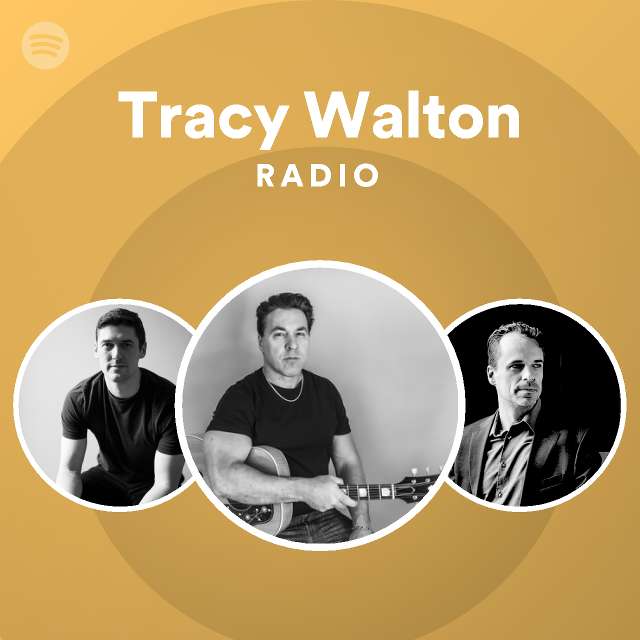 Tracy Walton Radio | Spotify Playlist