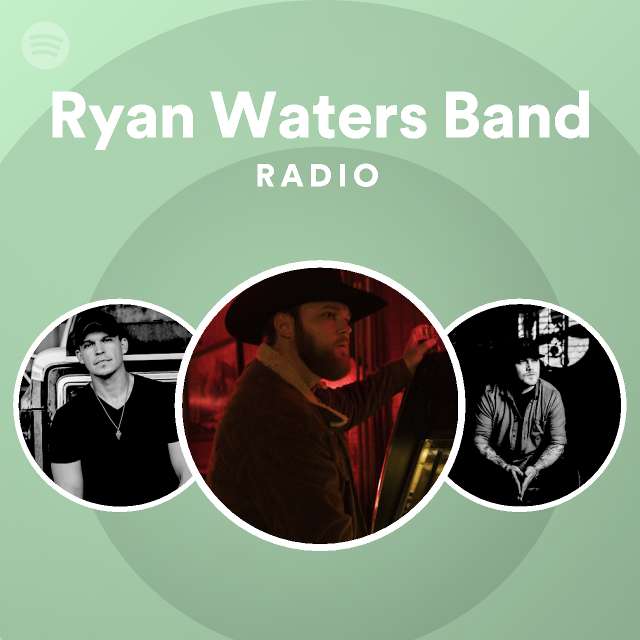 Ryan Waters Band Radio | Spotify Playlist