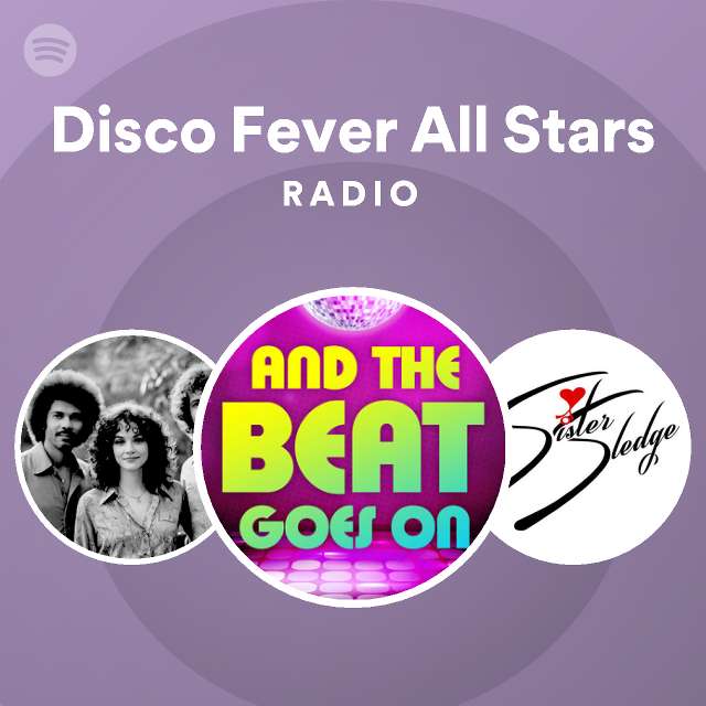 Disco Fever All Stars Radio | Spotify Playlist