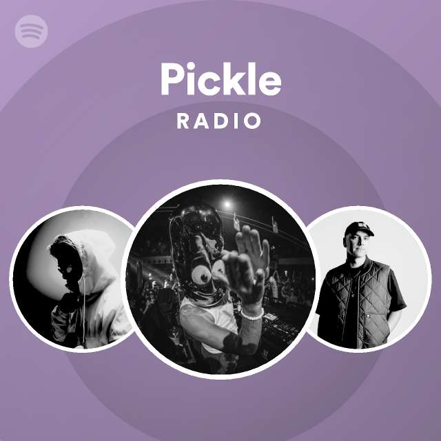 Pickle | Spotify