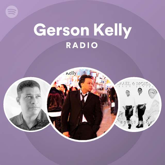 Gerson Kelly Radio - playlist by Spotify | Spotify