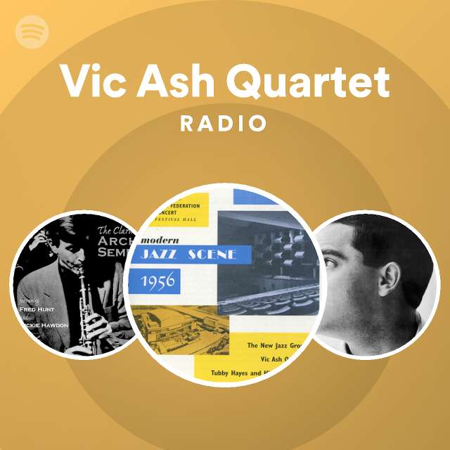 Vic Ash Quartet Radio - playlist by Spotify | Spotify