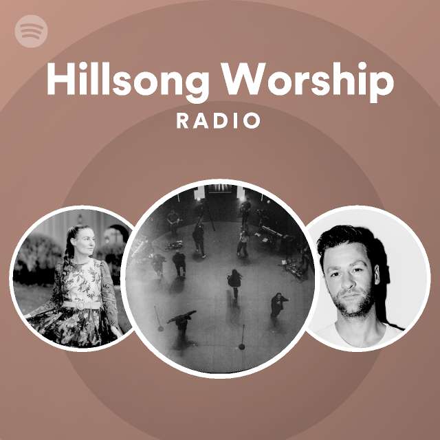 Hillsong Worship Radio - playlist by Spotify | Spotify