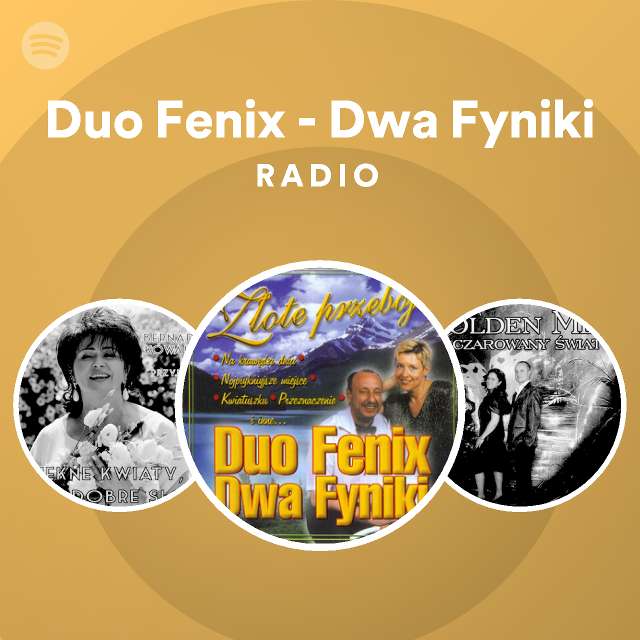 Duo Fenix - Dwa Fyniki | Spotify