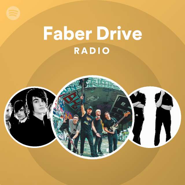 Faber Drive Radio - playlist by Spotify | Spotify