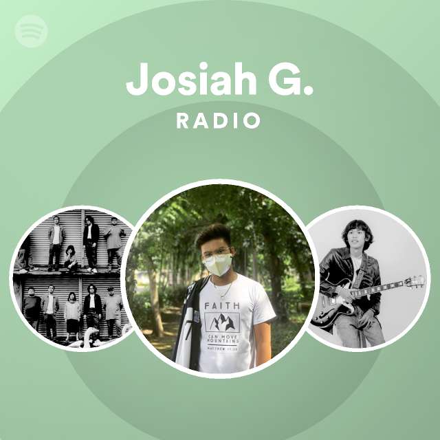 Josiah G. Radio - playlist by Spotify | Spotify