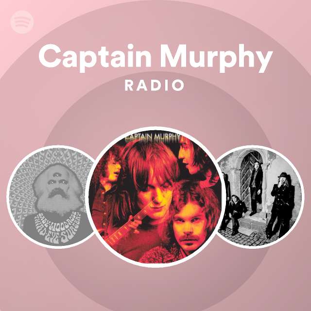 Captain Murphy Radio - playlist by Spotify | Spotify