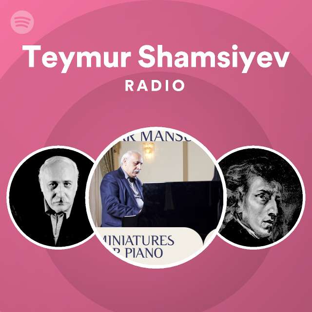 Teymur Shamsiyev Radio - playlist by Spotify | Spotify
