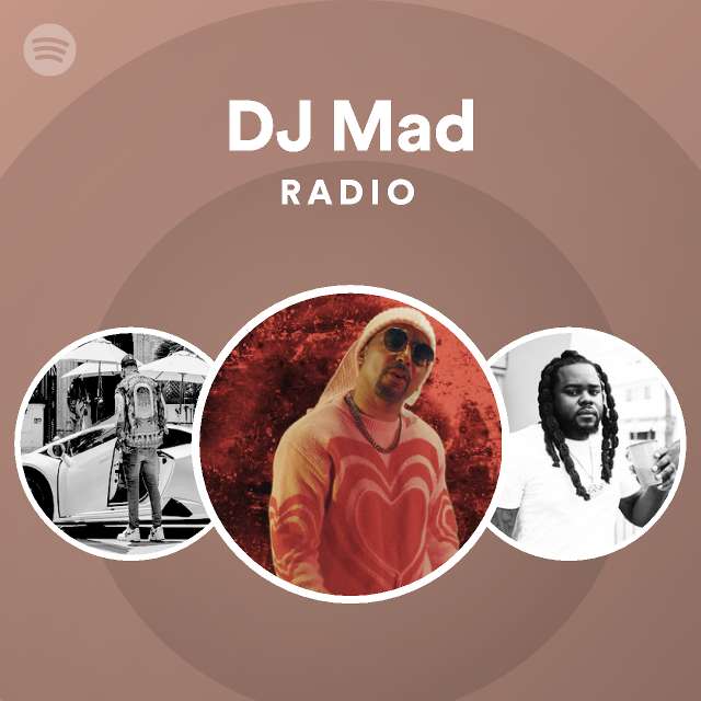 DJ Mad | Spotify