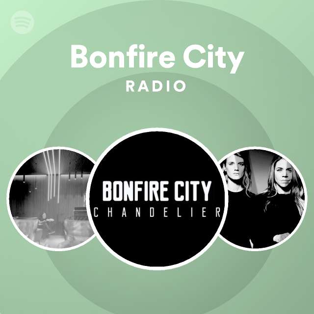 Bonfire City Radio - playlist by Spotify | Spotify