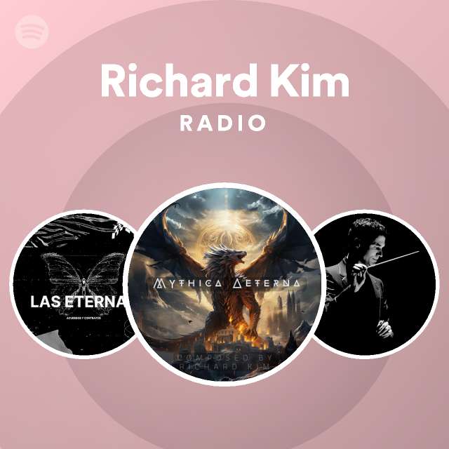 Richard Kim Radio - playlist by Spotify | Spotify