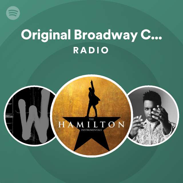 Original Broadway Cast of Hamilton Radio - playlist by Spotify | Spotify