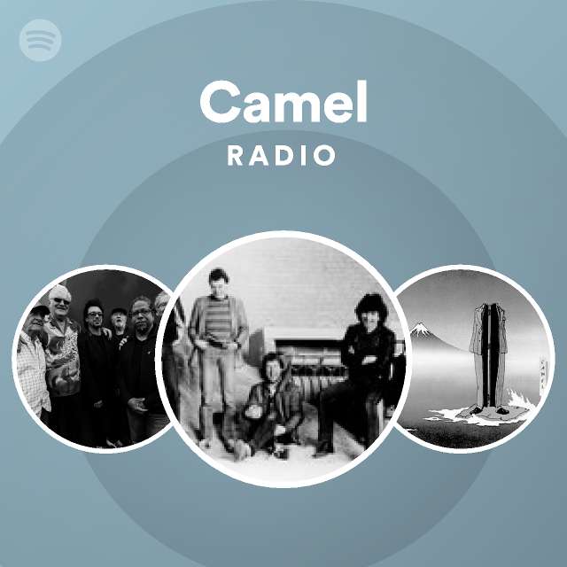 Camel Radio - playlist by Spotify | Spotify