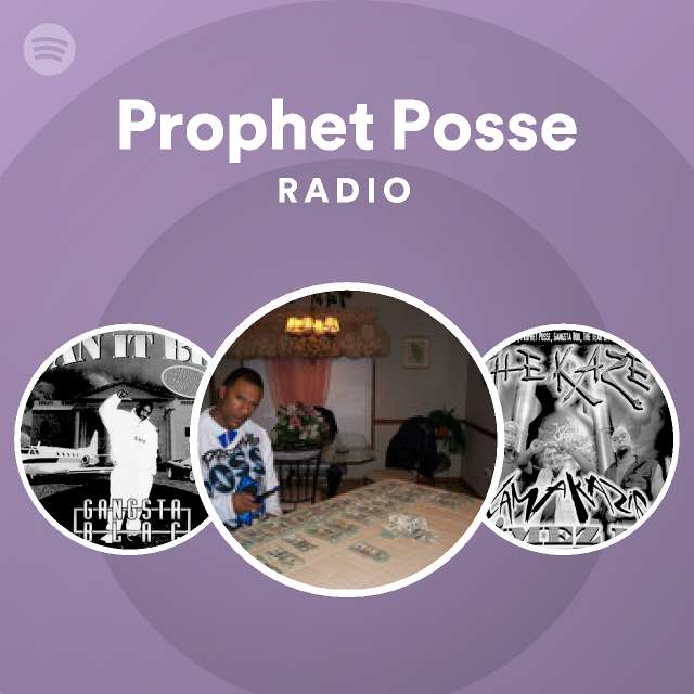 Prophet Posse Radio - playlist by Spotify | Spotify