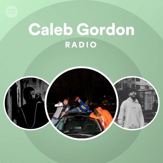 Caleb Gordon Radio - playlist by Spotify | Spotify