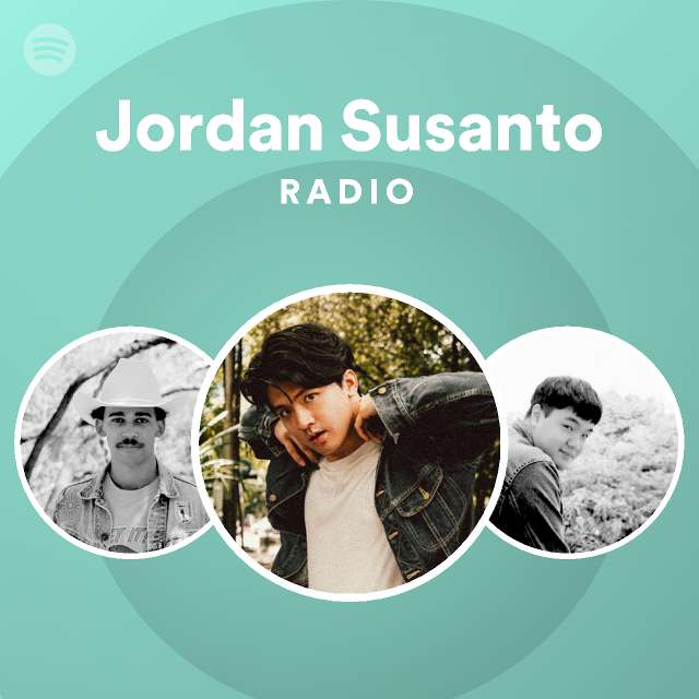 Jordan Susanto Radio - playlist by Spotify | Spotify