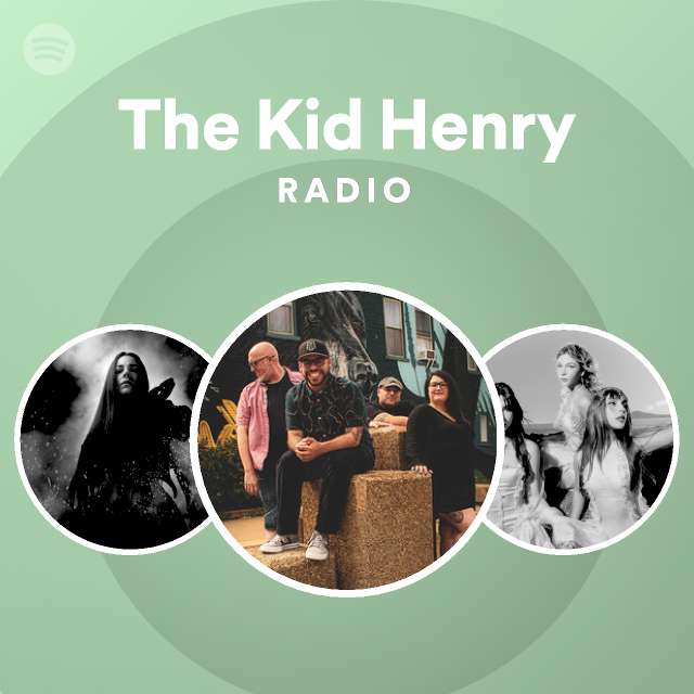 The Kid Henry Radio | Spotify Playlist