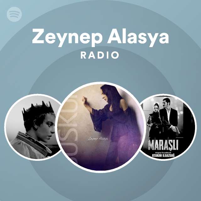 Zeynep Alasya Radio | Spotify Playlist