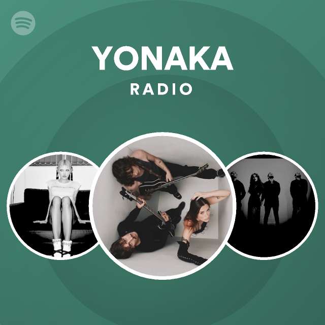 YONAKA Radio - playlist by Spotify | Spotify