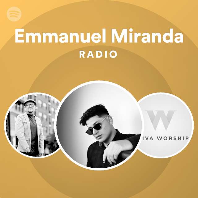 Emmanuel Miranda Radio | Spotify Playlist
