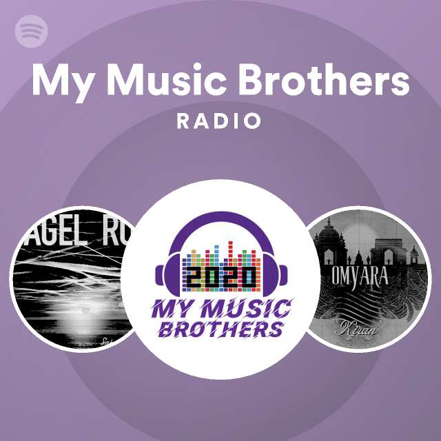 My Music Brothers Radio | Spotify Playlist