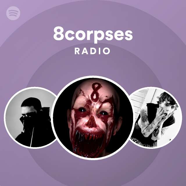 8corpses Radio | Spotify Playlist