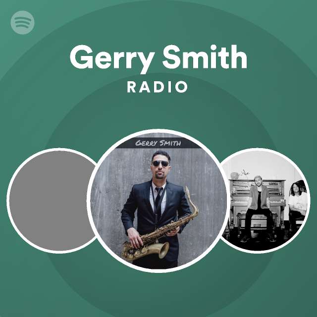 Gerry Smith Radio - playlist by Spotify | Spotify