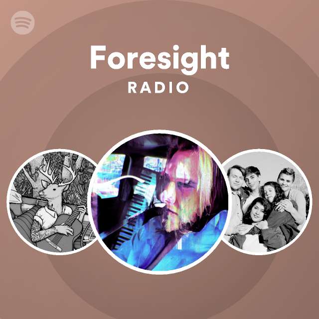 Foresight | Spotify