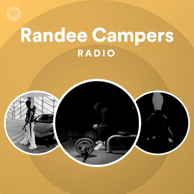 Randee Campers Radio - playlist by Spotify | Spotify