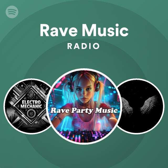 Rave Music Radio - playlist by Spotify | Spotify