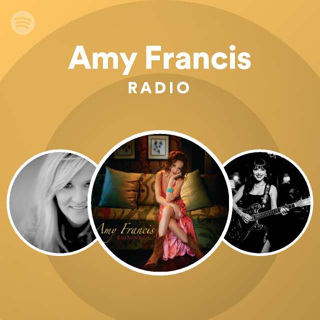 Amy Francis Radio - playlist by Spotify | Spotify