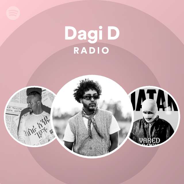 Dagi D Radio | Spotify Playlist