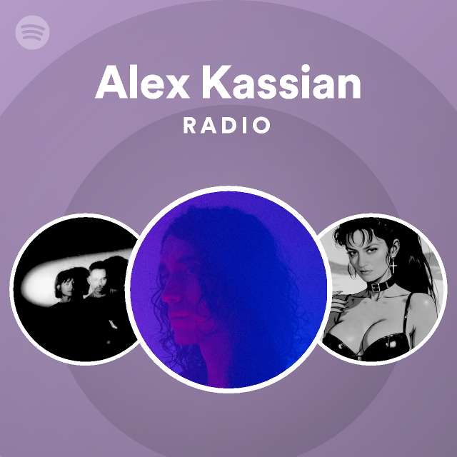 Alex Kassian | Spotify