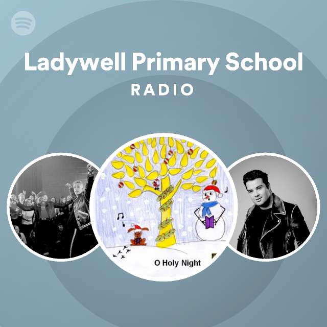 Ladywell Primary School Radio - playlist by Spotify | Spotify