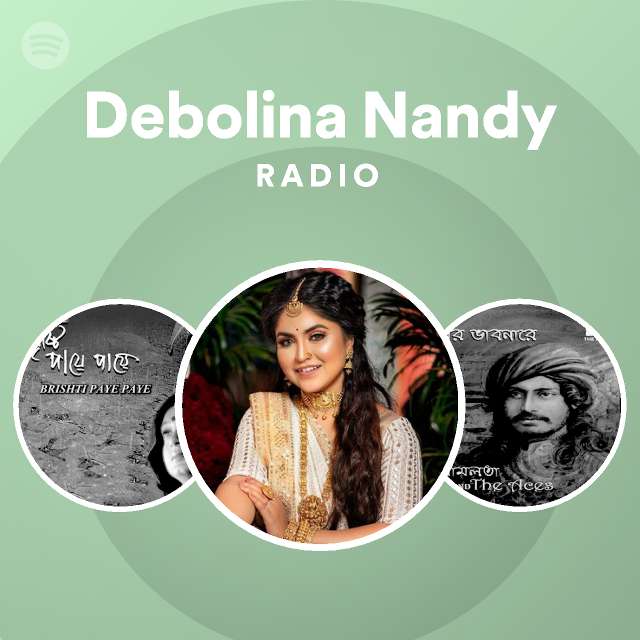 Debolina Nandy Radio - playlist by Spotify | Spotify