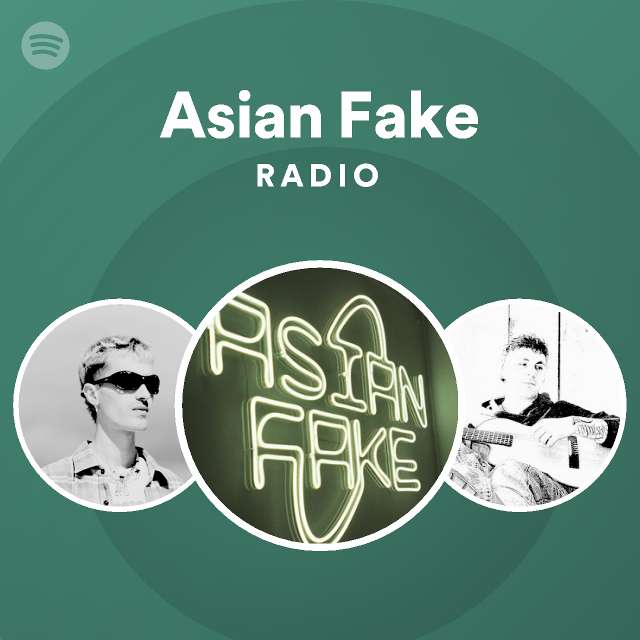 Asian Fake Radio - playlist by Spotify | Spotify