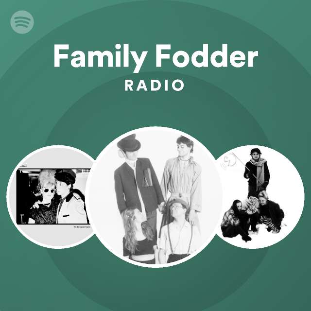 Family Fodder | Spotify