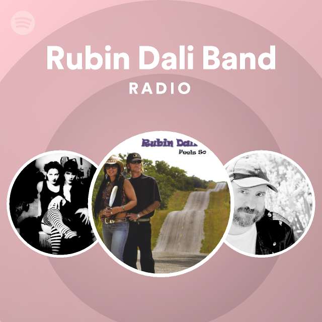 Rubin Dali Band Radio - playlist by Spotify | Spotify