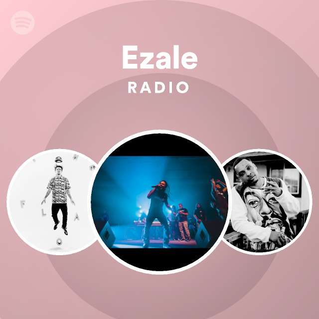 Ezale Radio - playlist by Spotify | Spotify