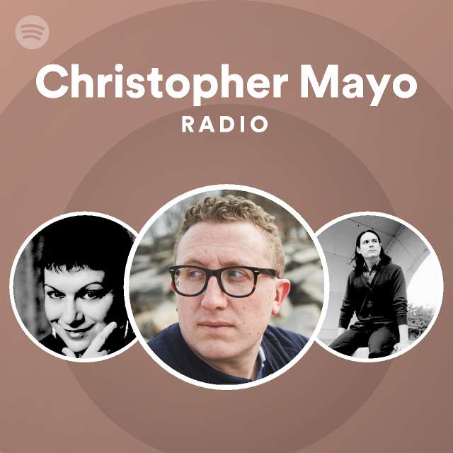 Christopher Mayo Radio | Spotify Playlist