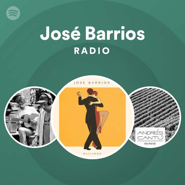 José Barrios Radio - playlist by Spotify | Spotify