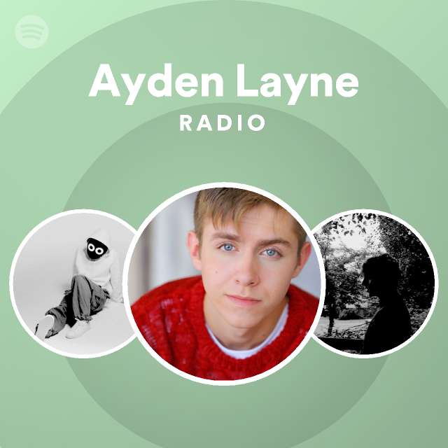 Ayden Layne Radio - playlist by Spotify | Spotify