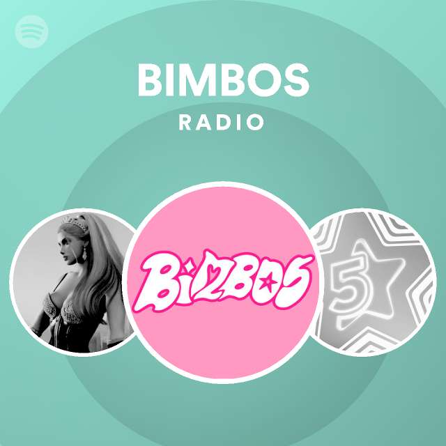 BIMBOS Radio - playlist by Spotify | Spotify