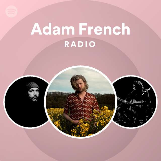 Adam French | Spotify