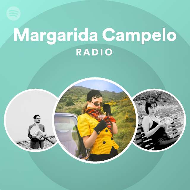 Margarida Campelo Radio - playlist by Spotify | Spotify